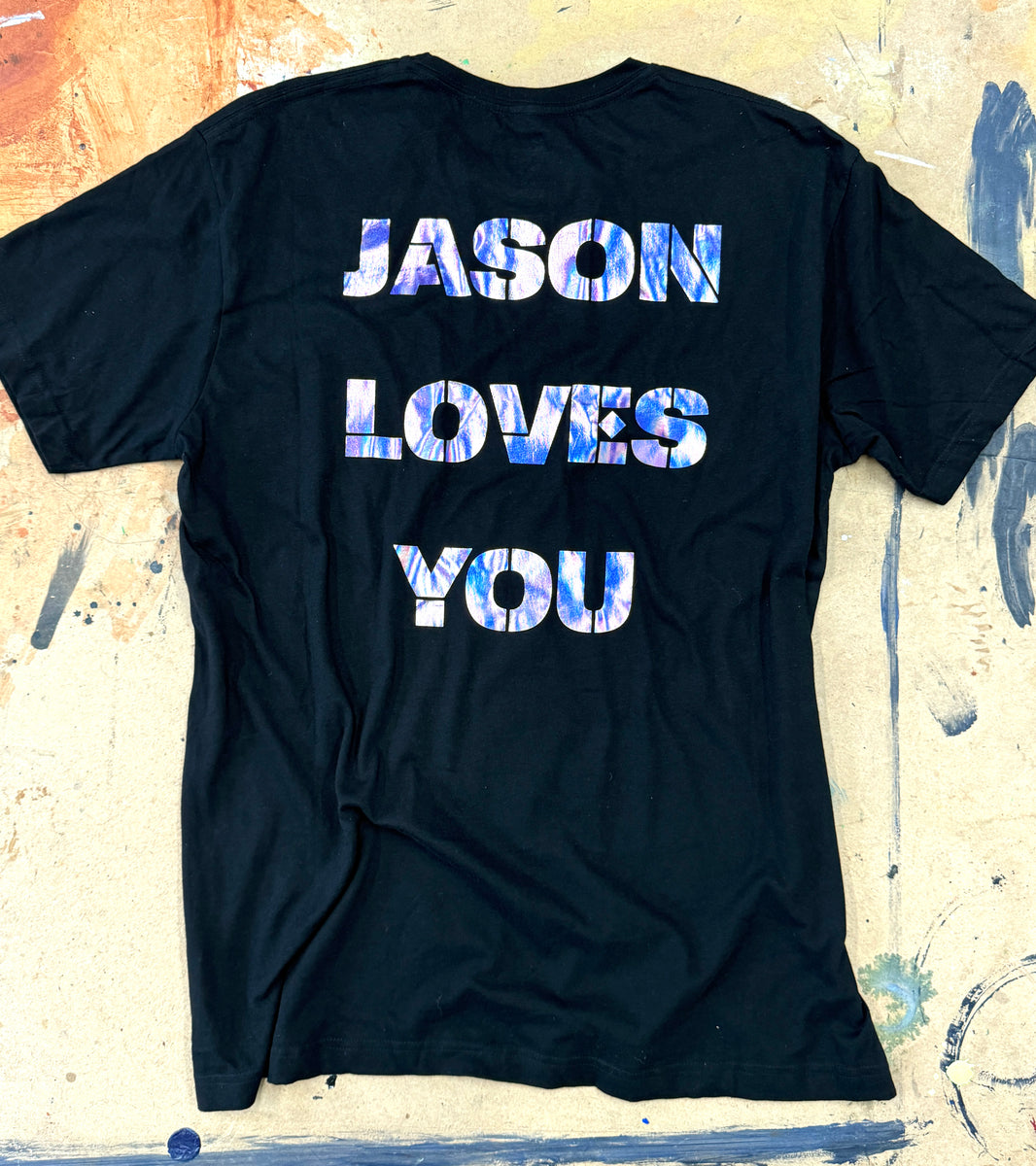 JASON LOVES YOU (BACKSIDE) – OPN HEART, by Jason Naylor
